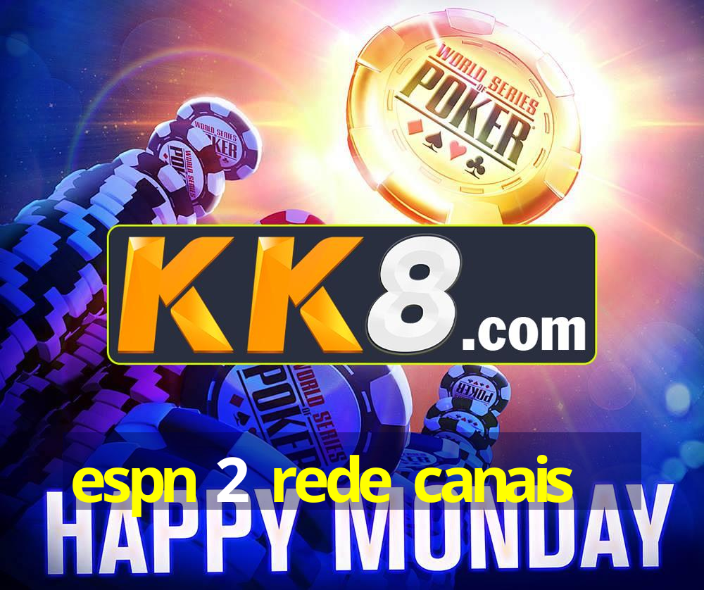 Espn 2 Rede Canais